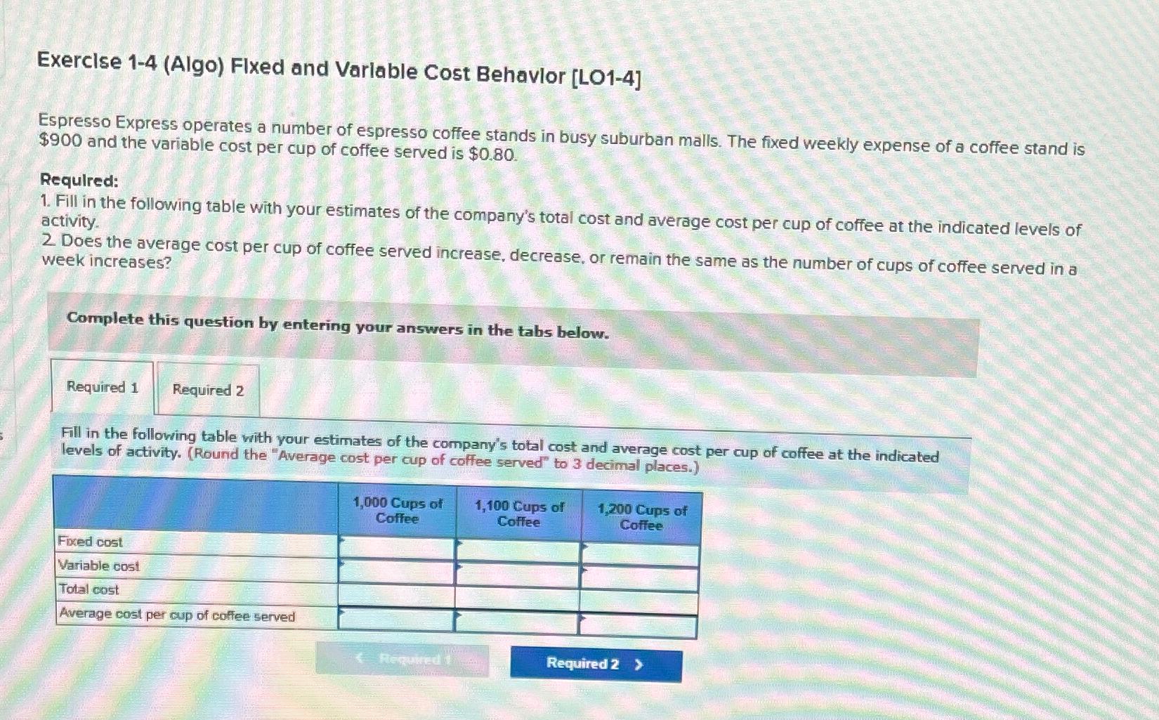 Solved Exercise 1-4 (Algo) ﻿Flxed and Varlable Cost Behavlor | Chegg.com