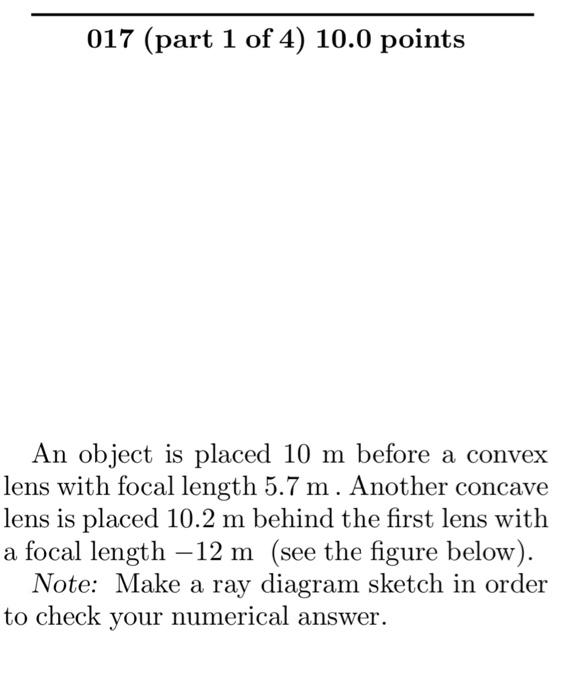 Solved 017 (part 1 of 4) 10.0 points An object is placed 10 | Chegg.com