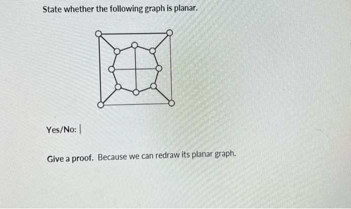 Solved State whether the following graph is planar. Yes/No: | Chegg.com