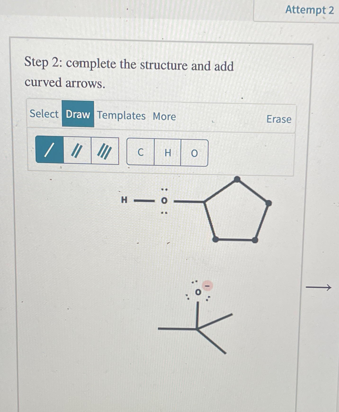 Solved Attempt 2Step 2: complete the structure and add | Chegg.com