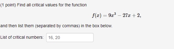 Solved (1 ﻿point) ﻿Find all critical values for the | Chegg.com