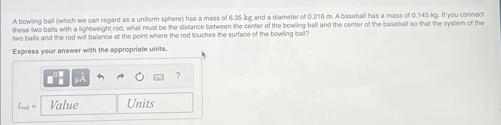 Solved A bowling ball (which we can regard as a uniform | Chegg.com