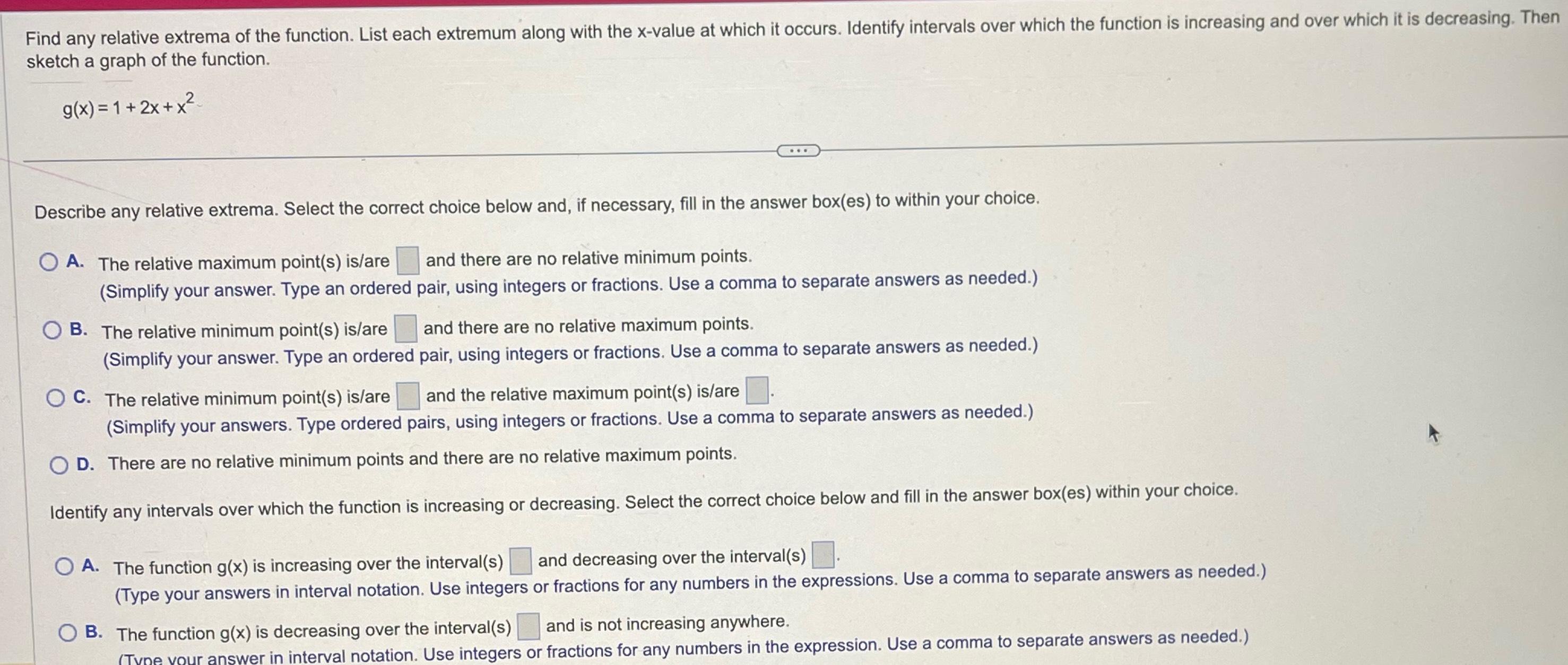 Solved Find any relative extrema of the function. List each | Chegg.com