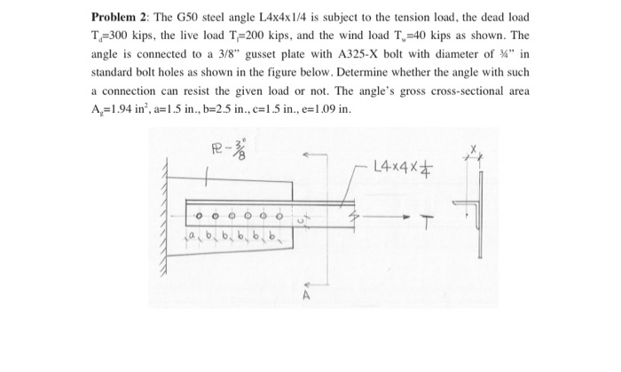 Solved Problem 2: The G50 steel angle L4x4x1/4 is subject to | Chegg.com