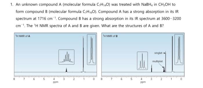 Solved 1. An unknown compound A (molecular formula C7H14O ) | Chegg.com