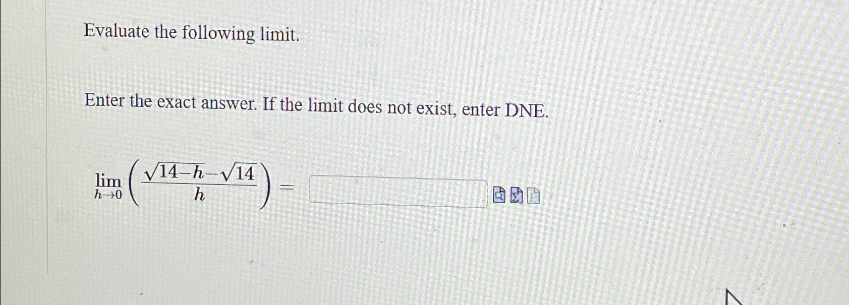 Solved Evaluate the following limit.Enter the exact answer. | Chegg.com