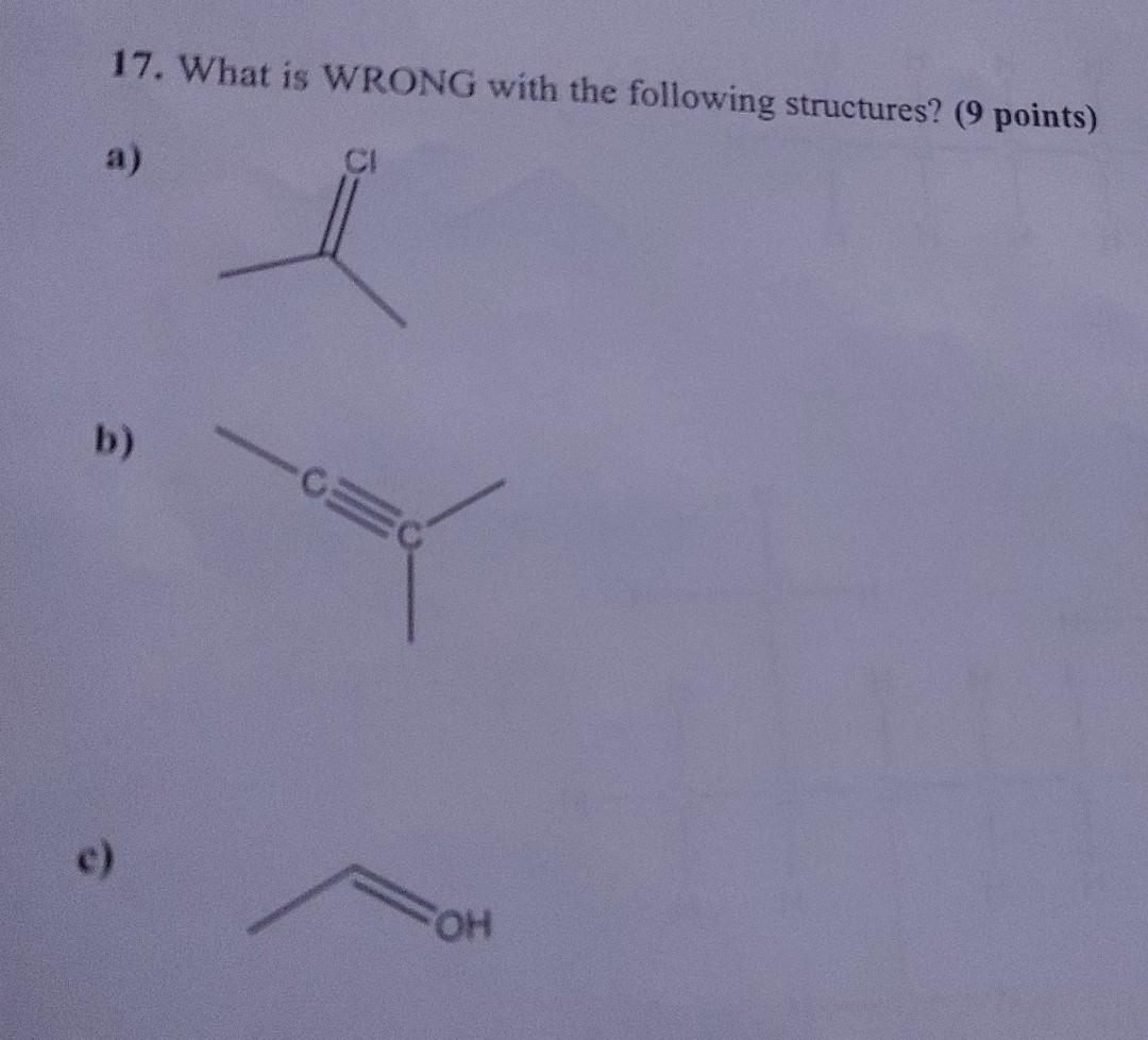 Solved 17. What is WRONG with the following structures? (9 | Chegg.com