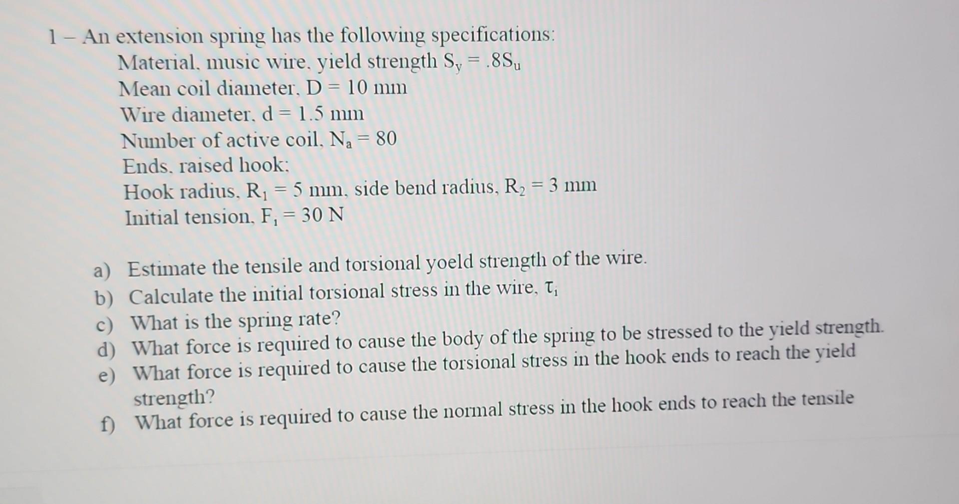 Solved 1 - An extension spring has the following | Chegg.com