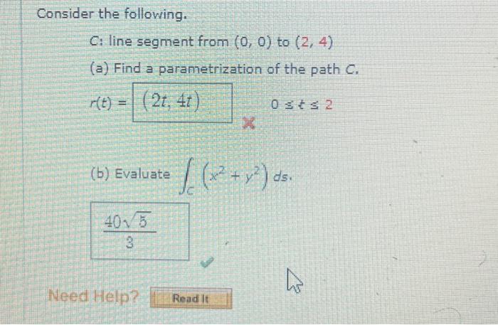 Solved r(t)=0≤t≤2 (b) Evaluate ∫c(x2+y2)ds. 3405 | Chegg.com