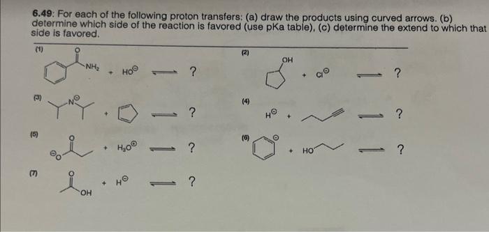 Solved 6.49: For each of the following proton transfers: (a) | Chegg.com