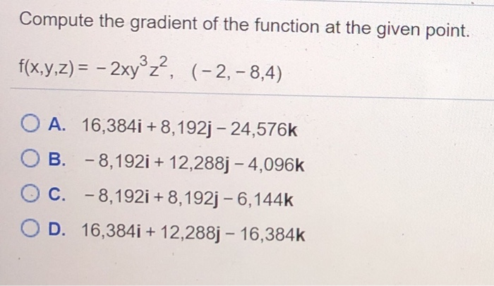 Solved Compute the gradient of the function at the given | Chegg.com