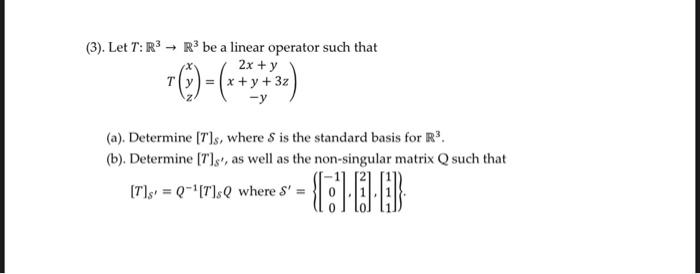 Solved - (3). Let T:R → R* be a linear operator such that 2x | Chegg.com