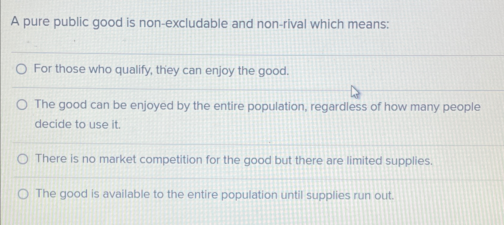 Solved A pure public good is non-excludable and non-rival | Chegg.com