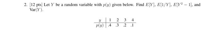 Solved 2. [12pts] Let Y be a random variable with p(y) given | Chegg.com