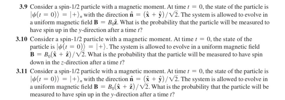 Solved 3.9 ﻿Consider a spin-1/2 ﻿particle with a magnetic | Chegg.com
