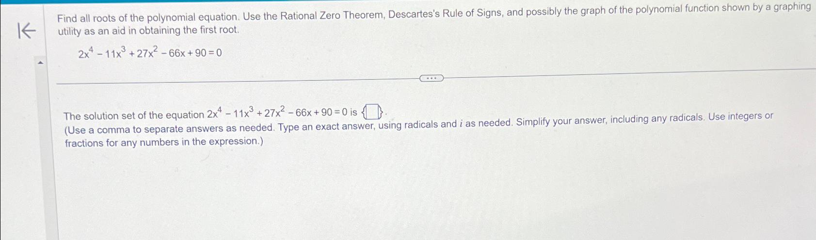 Solved Find all roots of the polynomial equation. Use the | Chegg.com