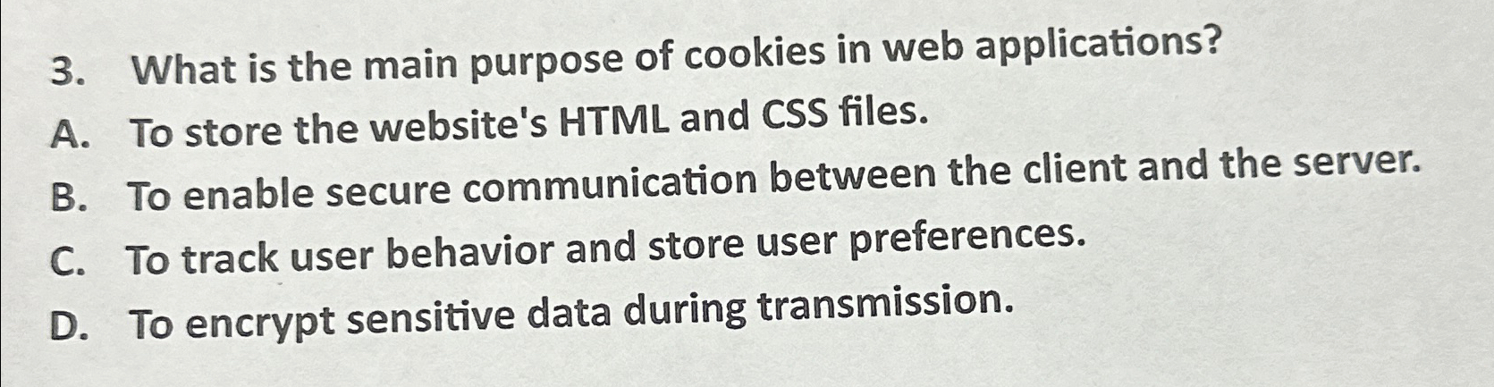 Solved What is the main purpose of cookies in web | Chegg.com