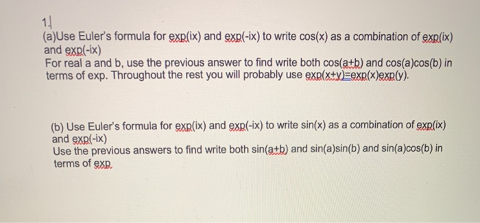 Solved (a)Use Euler's formula for exp(ix) and exp(-ix) to | Chegg.com