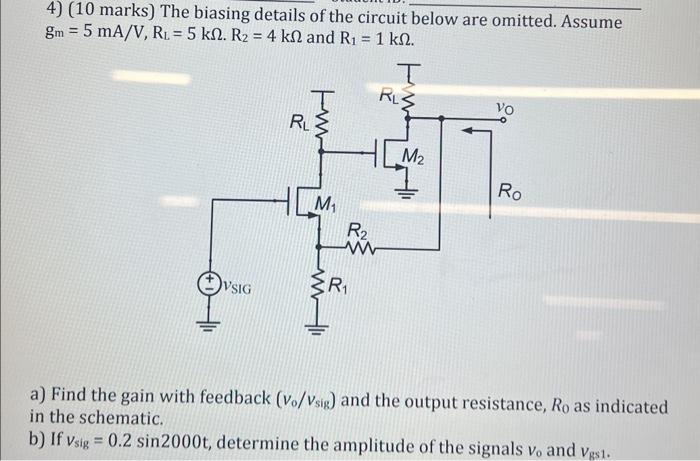 Solved 4) (10 marks) The biasing details of the circuit | Chegg.com