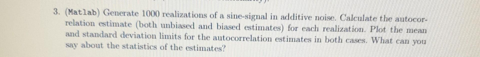 Solved 3. (Matlab) Generate 1000 realizations of a | Chegg.com