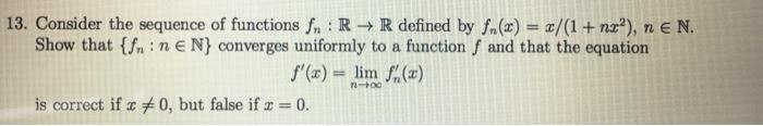 Solved 13. Consider the sequence of functions fn: RR defined | Chegg.com