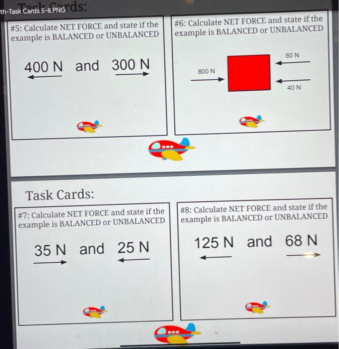 Solved th-Task Cards 5-8.PNG ds: #5: Calculate NET FORCE and | Chegg.com