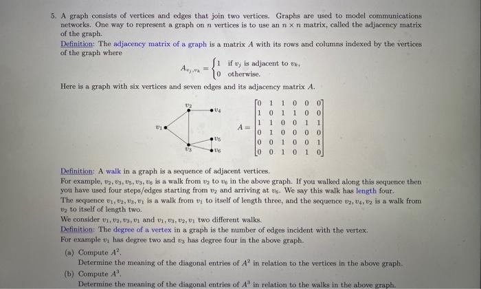 Solved 5. A graph consists of vertices and edges that join | Chegg.com