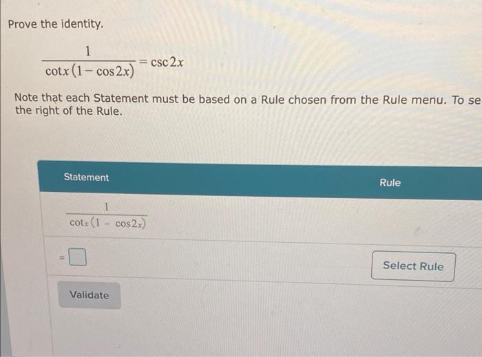 Solved Prove the identity. cotx(1−cos2x)1=csc2x Note that | Chegg.com