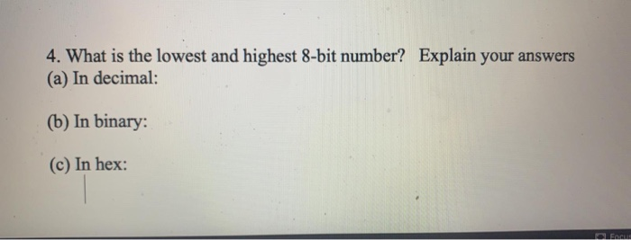 Solved 4. What is the lowest and highest 8-bit number? | Chegg.com