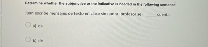 Choose either the subjunctive or the indicative in | Chegg.com