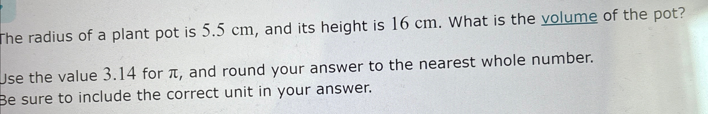Solved The radius of a plant pot is 5.5cm, ﻿and its height | Chegg.com