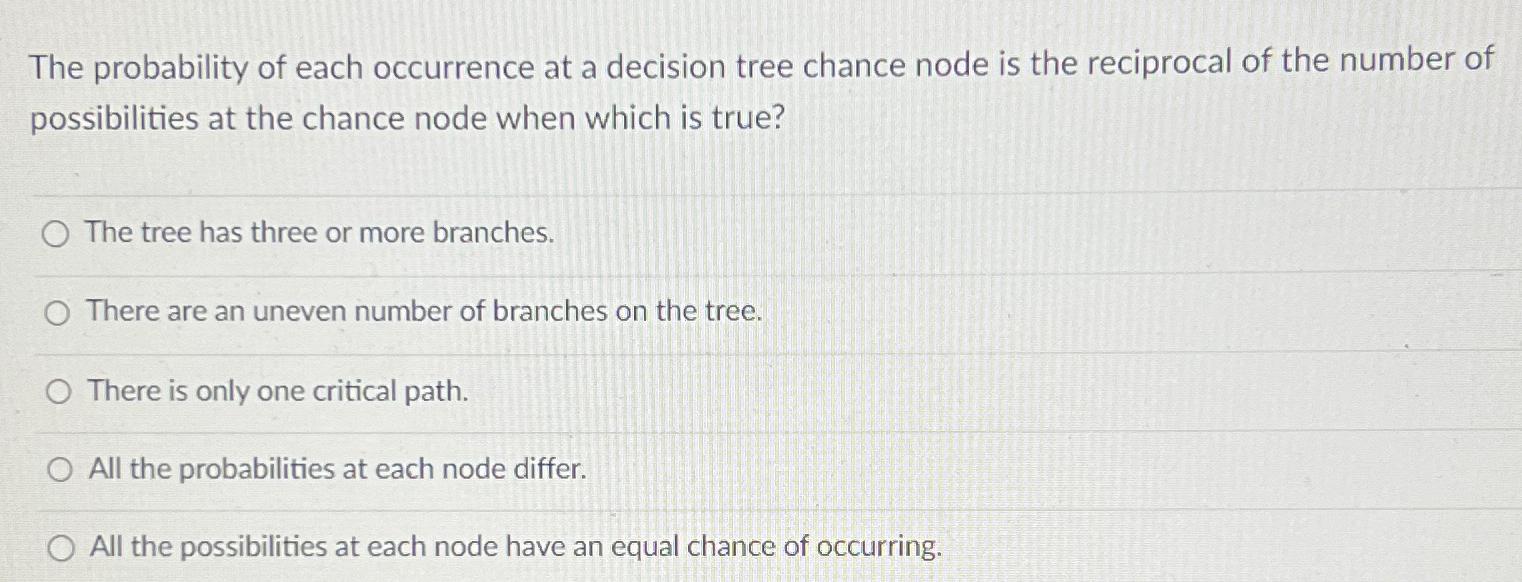 Solved The probability of each occurrence at a decision tree | Chegg.com