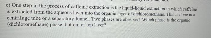 Solved c) One step in the process of caffeine extraction is | Chegg.com