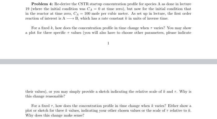 Solved Problem 4: Re-derive the CSTR startup concentration | Chegg.com