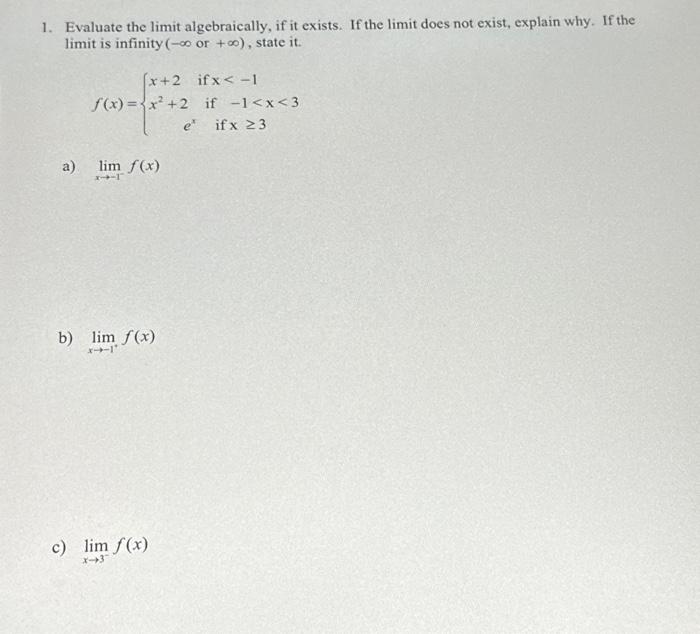 Solved 1. Evaluate the limit algebraically, if it exists. If | Chegg.com