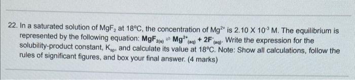 Solved 22. In a saturated solution of MgF2 at 18∘C, the | Chegg.com