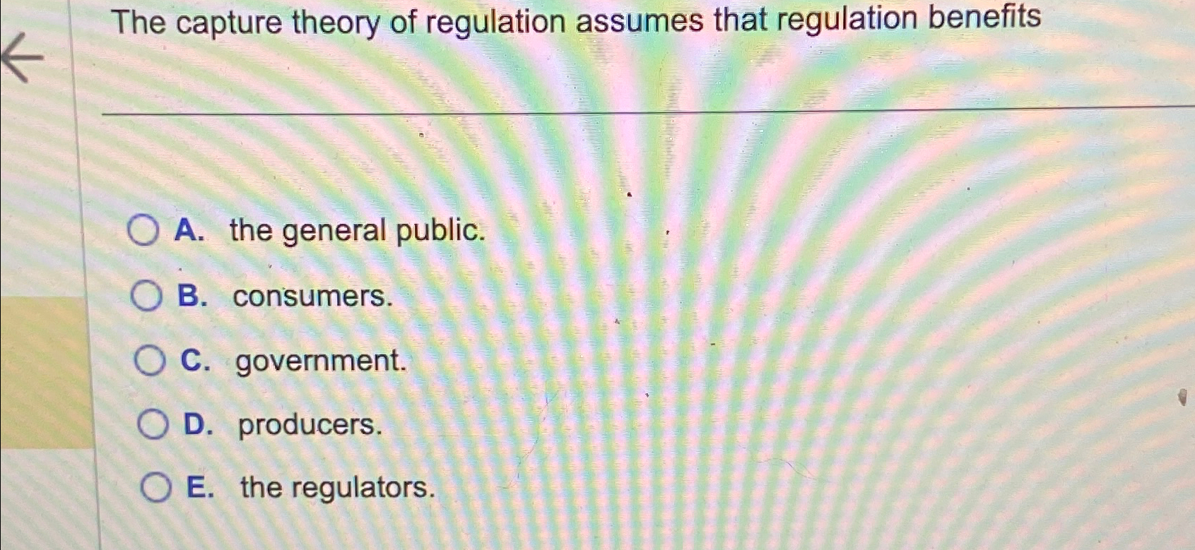 Solved The capture theory of regulation assumes that | Chegg.com
