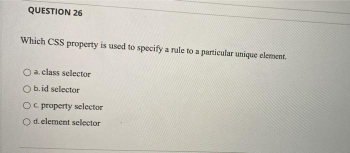 Solved QUESTION 26 Which CSS property is used to specify a | Chegg.com
