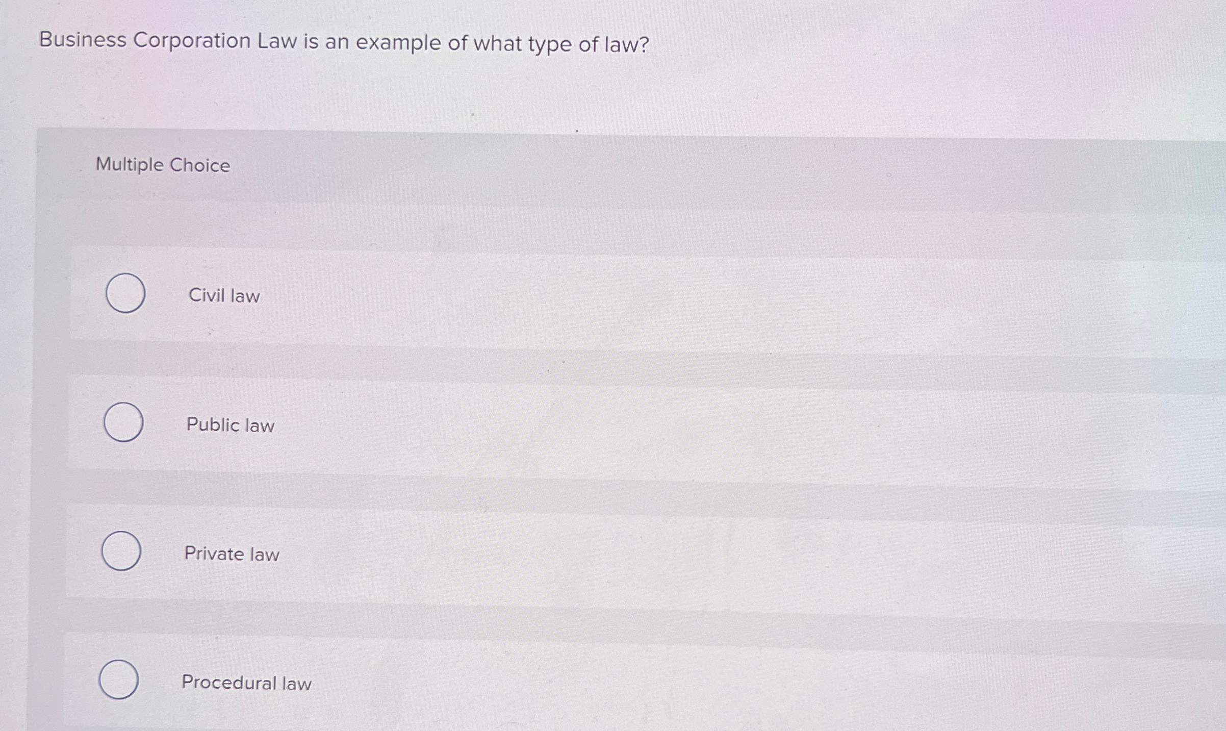 Solved Business Corporation Law is an example of what type | Chegg.com