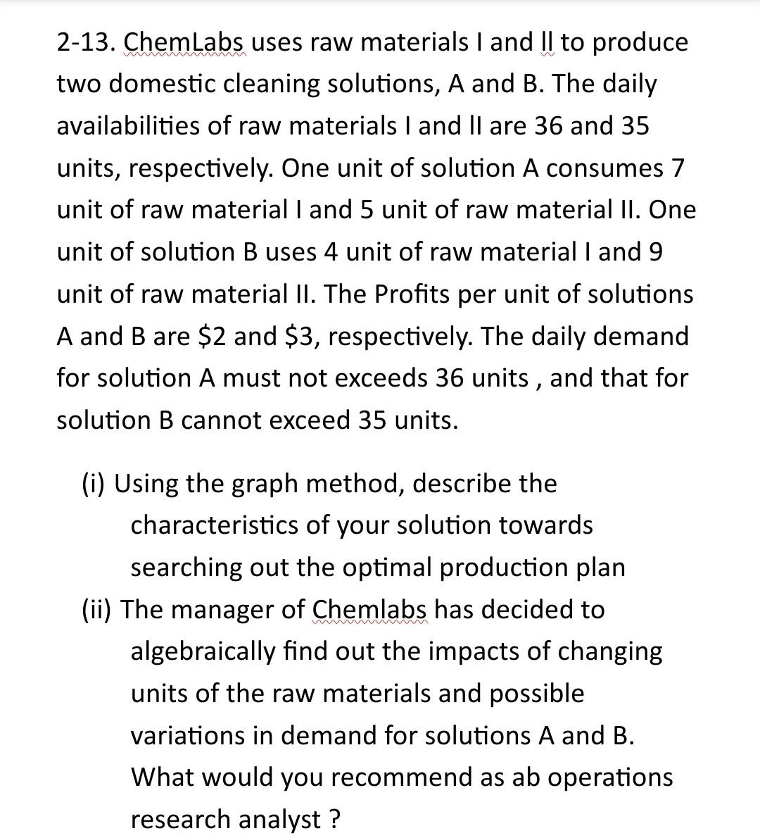 Solved 2-13. ChemLabs uses raw materials I and II to produce | Chegg.com