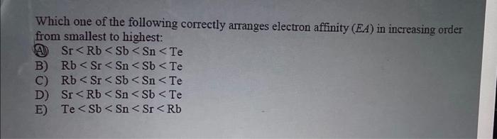 Solved Which one of the following correctly arranges | Chegg.com