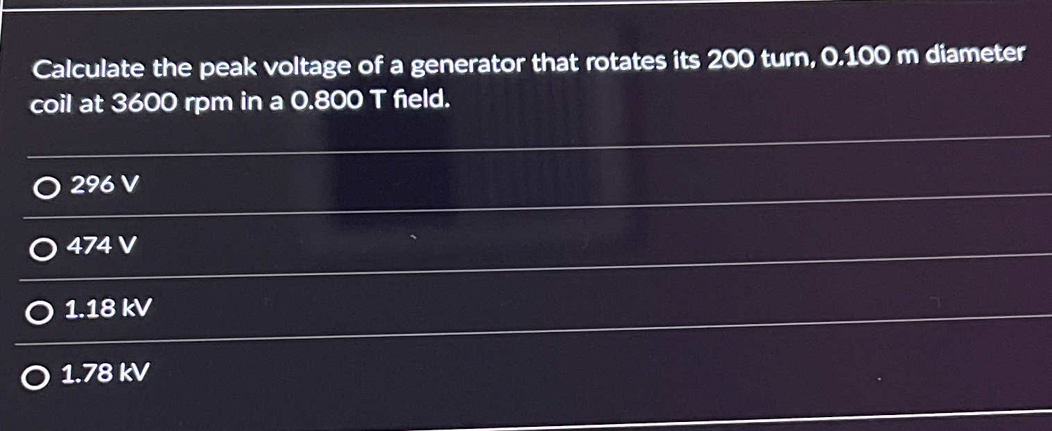 Solved Calculate the peak voltage of a generator that | Chegg.com