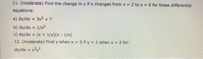 Solved 11. (moderate) Find the change in y if x changes from | Chegg.com