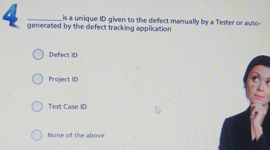 High Quality SOLUTION q, ﻿is a unique ID given to the defect manually by a | Chegg.com