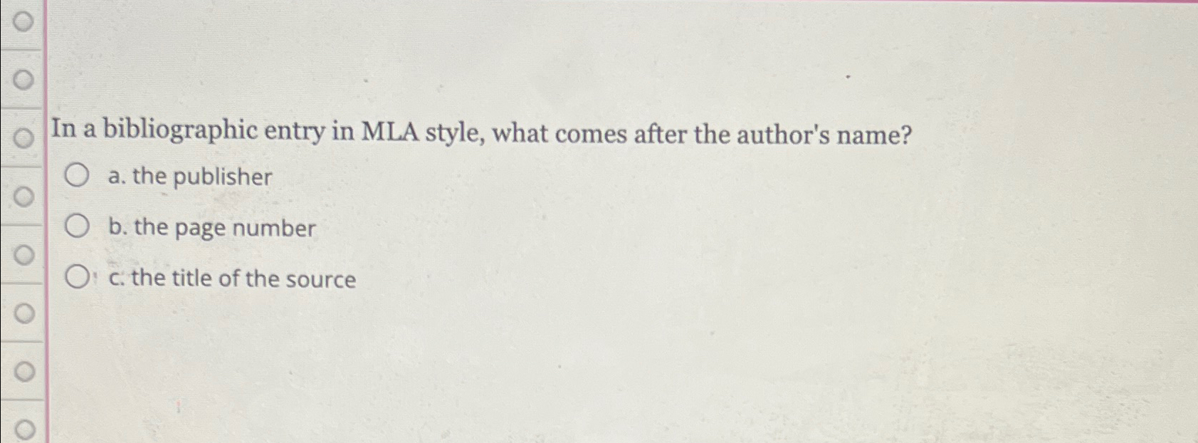 Solved In a bibliographic entry in MLA style, what comes | Chegg.com