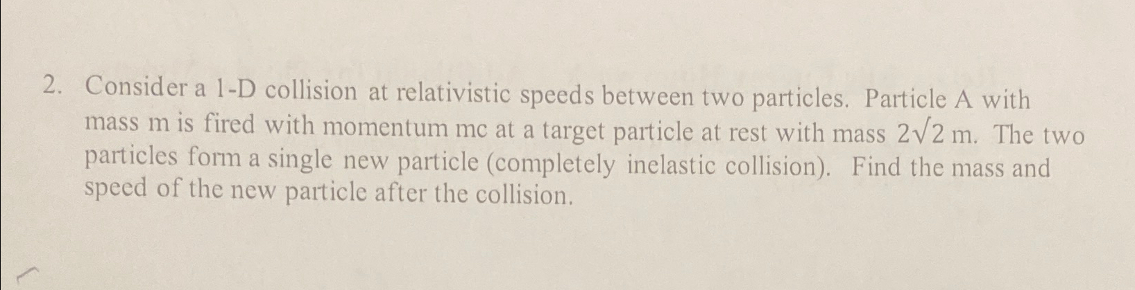 Solved Consider a 1-D collision at relativistic speeds | Chegg.com