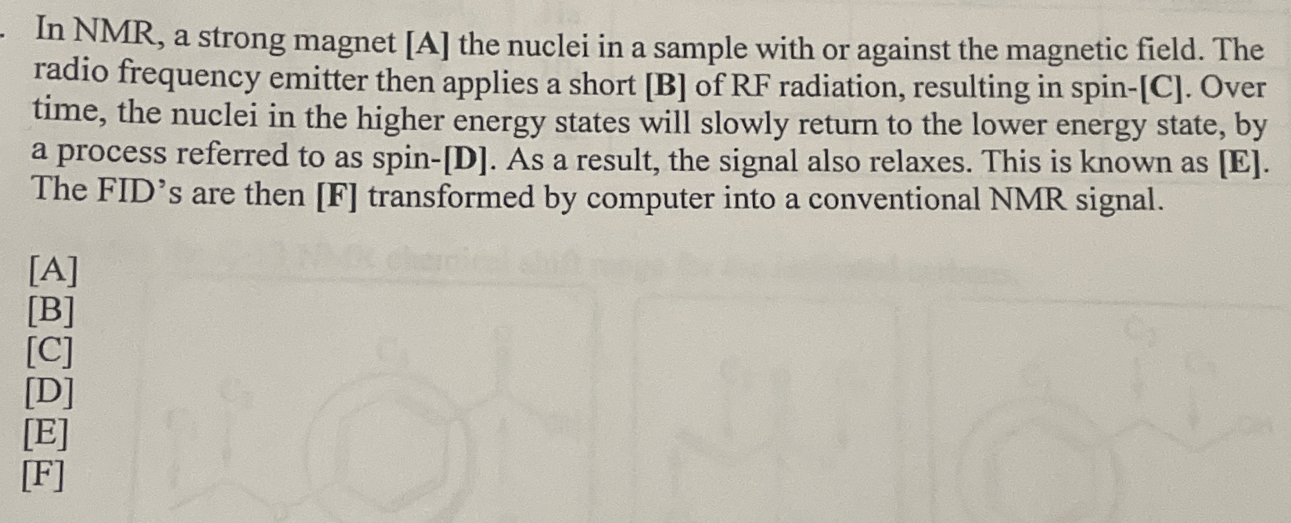 Solved In NMR, ﻿a strong magnet A the nuclei in a sample | Chegg.com