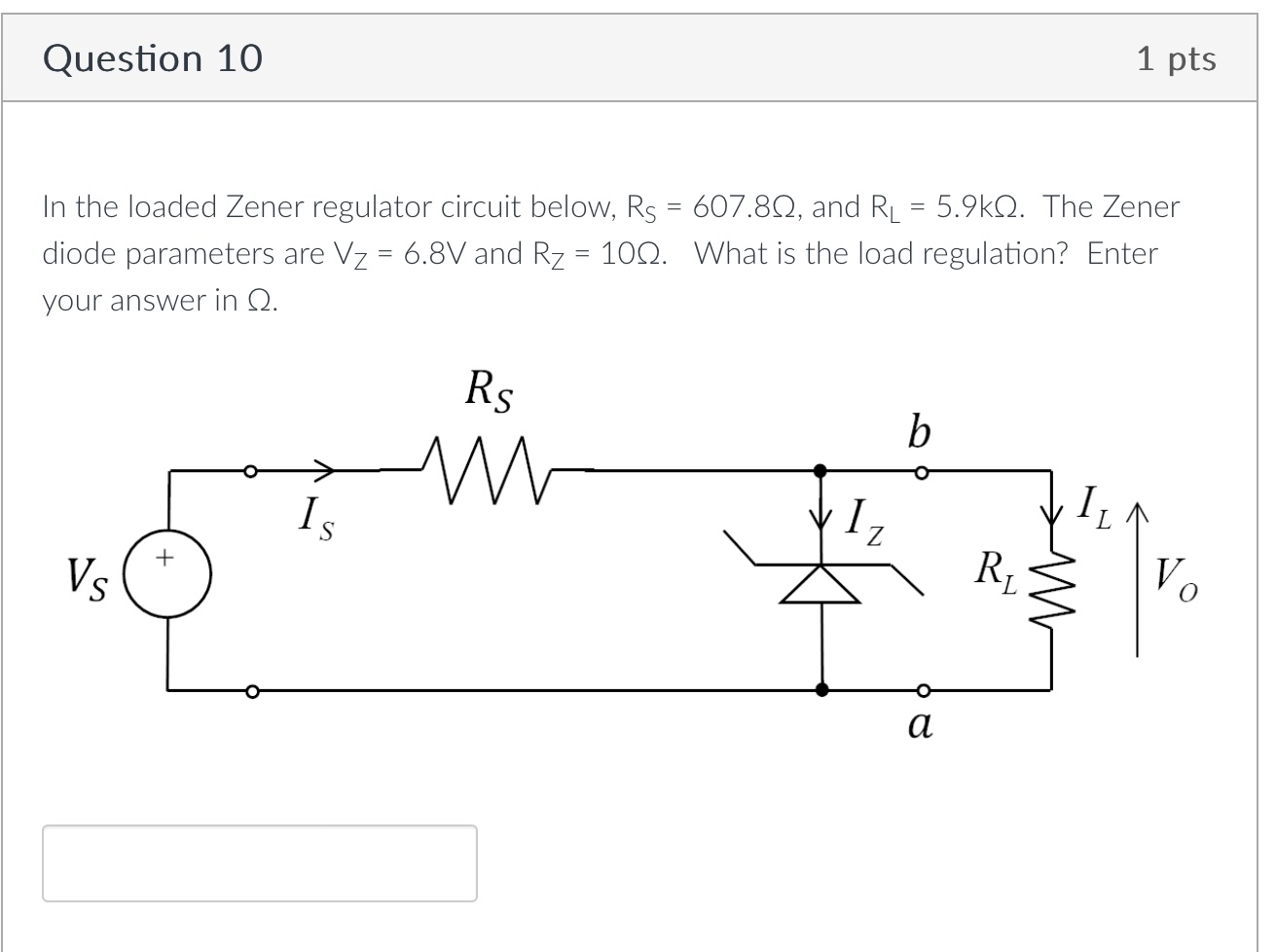 Solved Question 101 ﻿ptsIn the loaded Zener regulator | Chegg.com