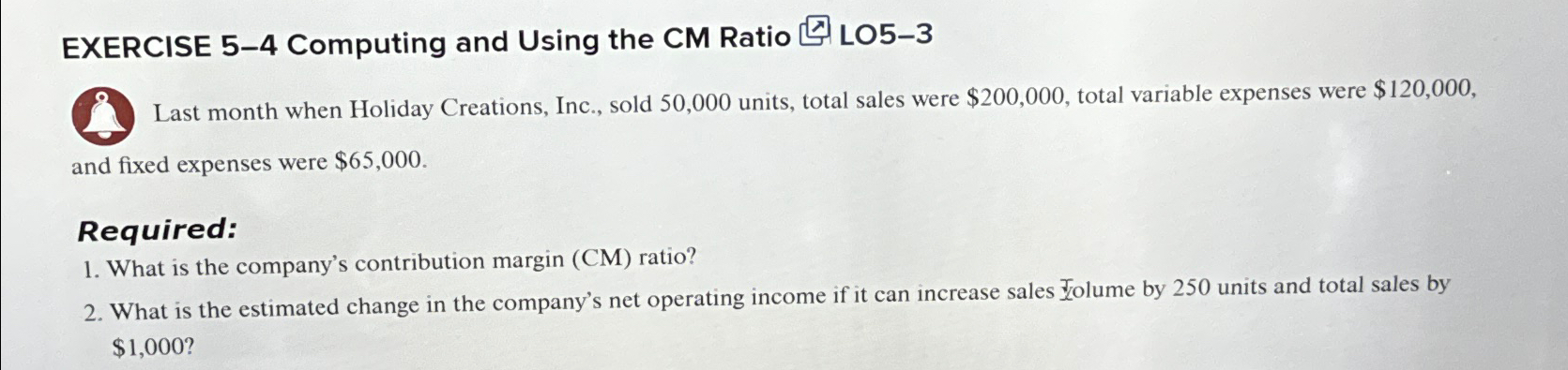 Solved EXERCISE 5-4 ﻿Computing and Using the CM Ratio | Chegg.com