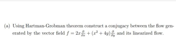 Solved (a) Using Hartman-Grobman theorem construct a | Chegg.com